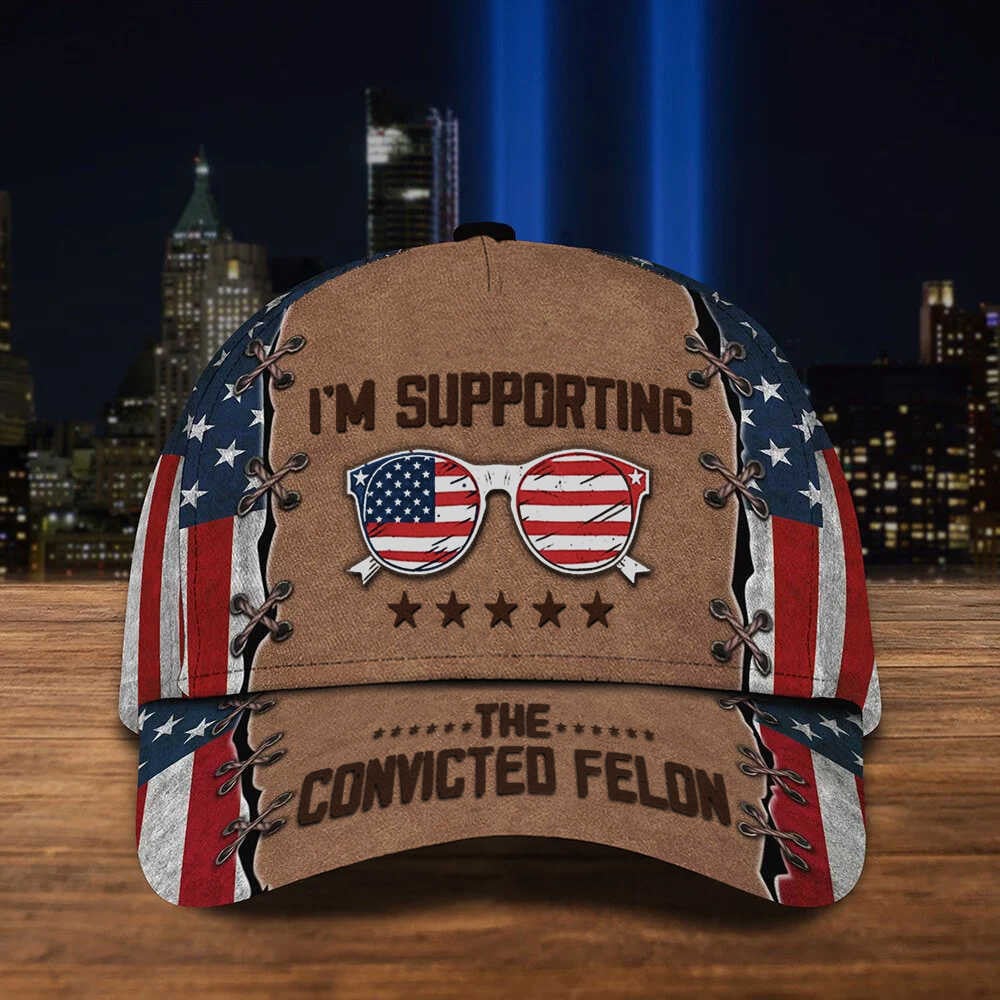 American Hat I'm Supporting The Convicted Felon Hat American Flag Hat ...